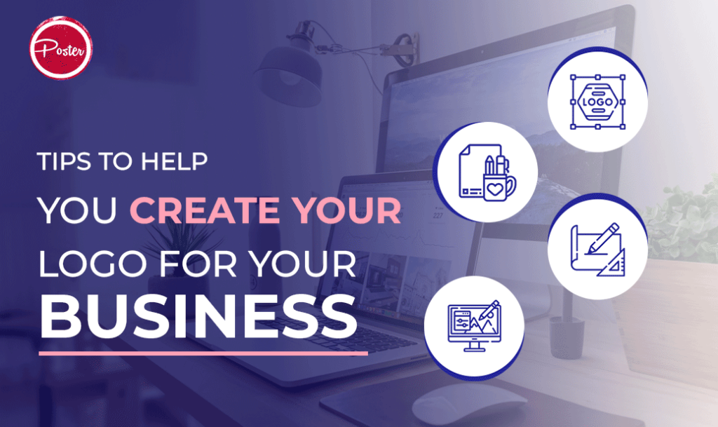 Tips To Help You Create Your Logo For your Business
