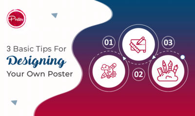 3 Basic Tips For Designing Your Own Poster - Poster App Lab