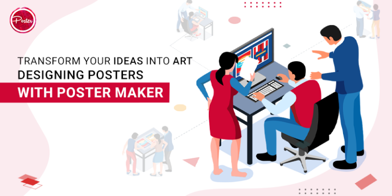 How Poster Maker Help You to Design Posters